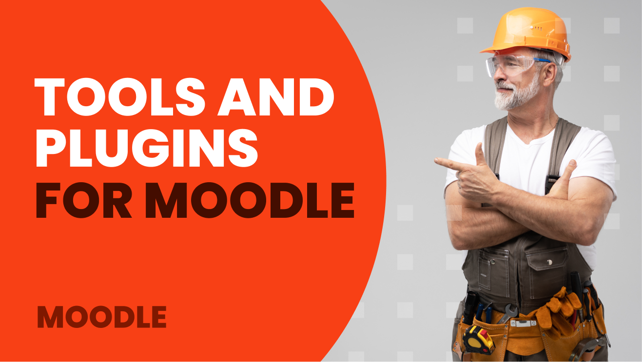 Complete Guide To Integrating Tools And Plugins Into Moodle